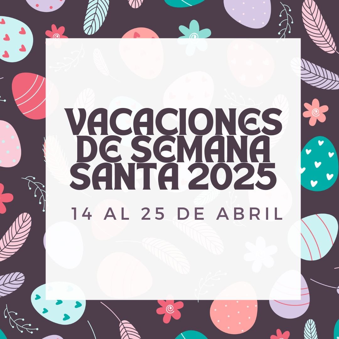 Vacaciones de Semana Santa 2025